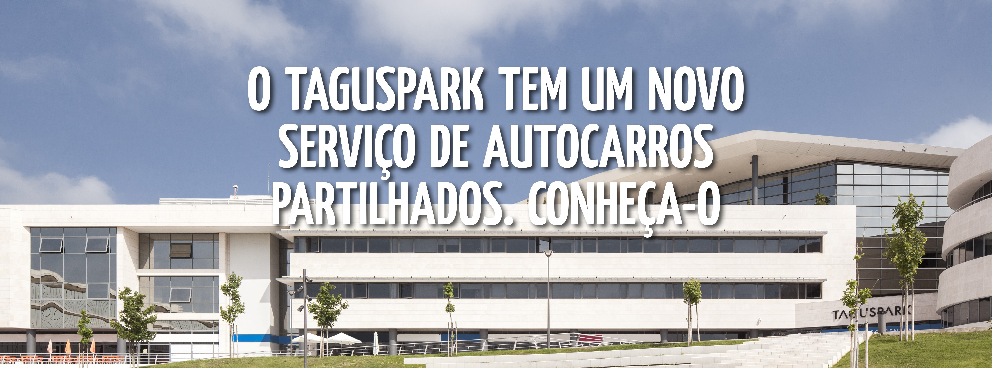 Vem de autocarro. taguspark